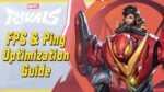 How to fix Lags, FPS, and Ping in Marvel Rivals Settings
